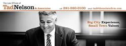 The Law Offices of Tad Nelson & Associates, Houston, TX